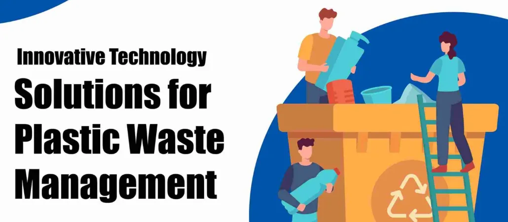 The Role of Technology in Transforming Plastic Waste Management ...